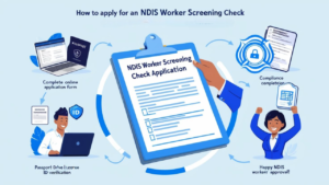 NDIS Worker Screening Check | Eligibility Application Guide